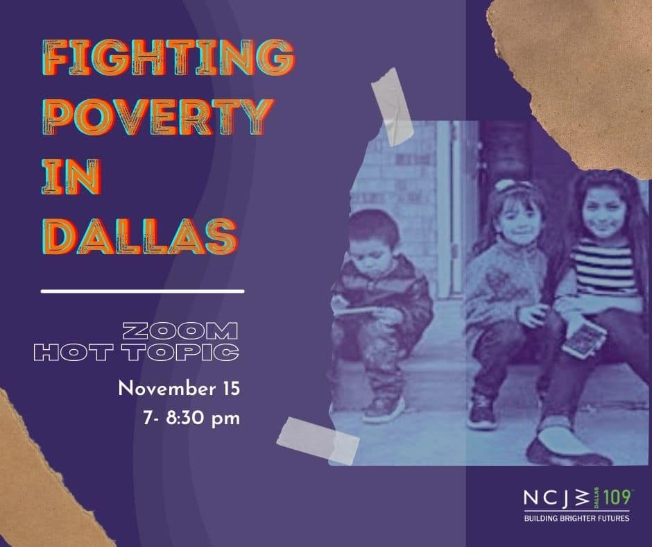 HOT TOPIC: Poverty in Dallas - NCJW Greater Dallas Section